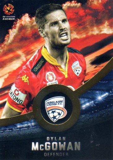 2016/17 FFA & A-League Soccer Gold Parallel #54 Dylan McGowan Adelaide United | Diggaz Trading Cards