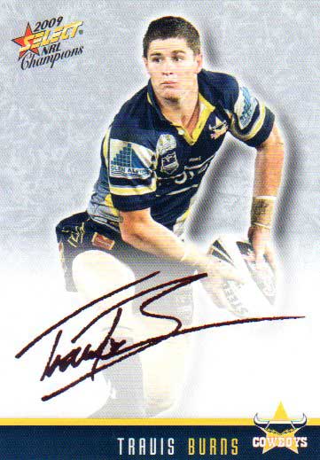 2009 NRL Champions Foil Signature #FS26 Travis Burns Cowboys | Diggaz ...