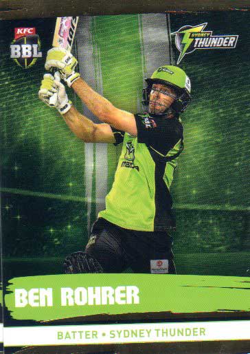2016/17 CA & BBL Cricket Gold Parallel #193 Ben Rohrer Sydney Thunder ...